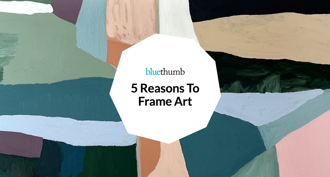 Don't Let Your Art Fade Away: 5 Reasons to Frame Art - Buying ...